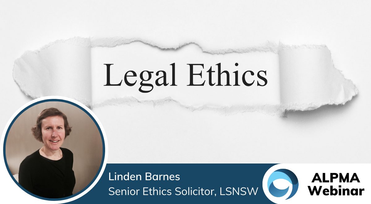 Ethics First: Empowering Lawyers and Managers for Ethical Practice - ALPMA